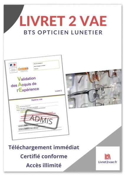 Livret 2 VAE BTS - Opticien Lunetier ref(AFF060126OCEROU) - Livret2vae.fr